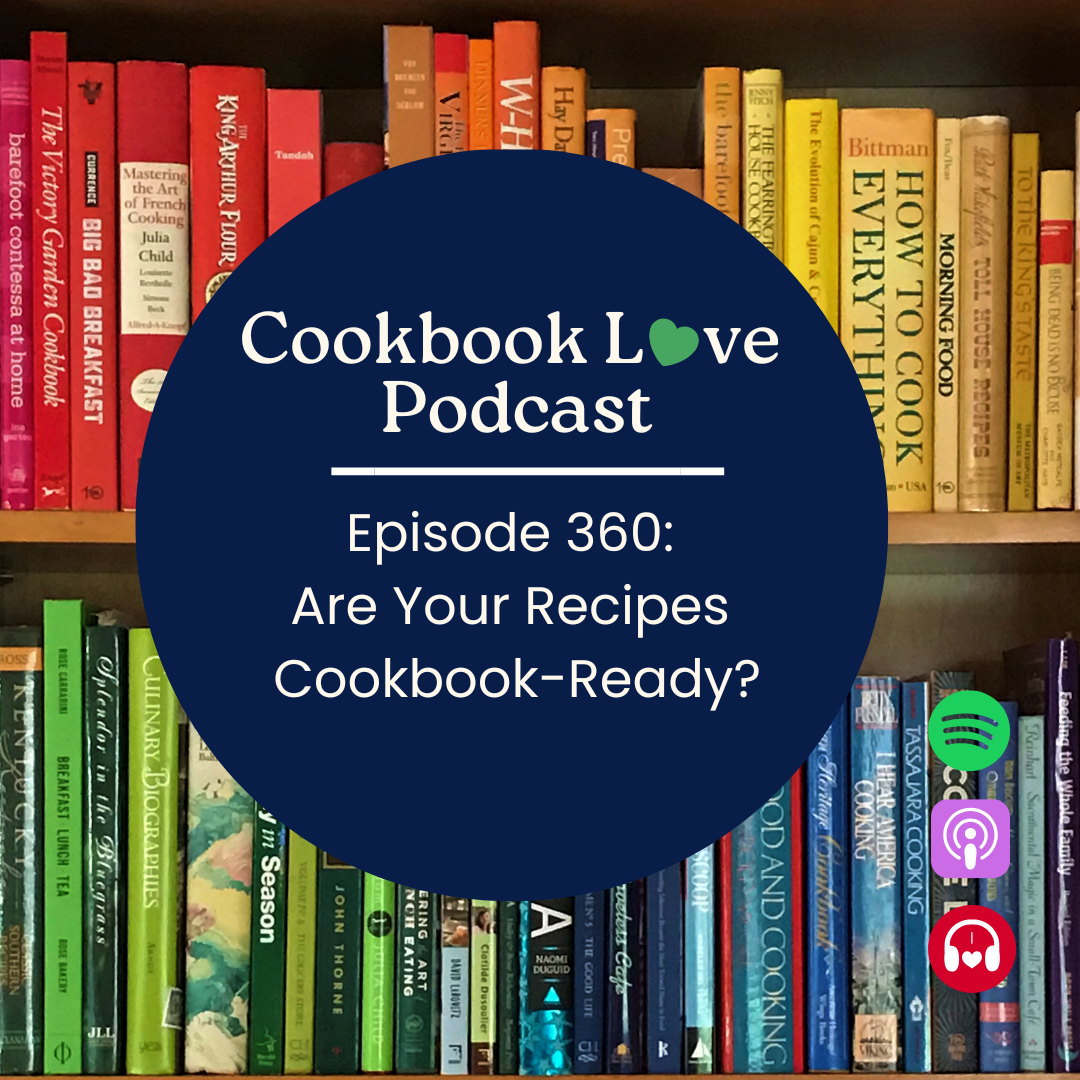 Episode 360: Are Your Recipes Cookbook-Ready? - Green Apron